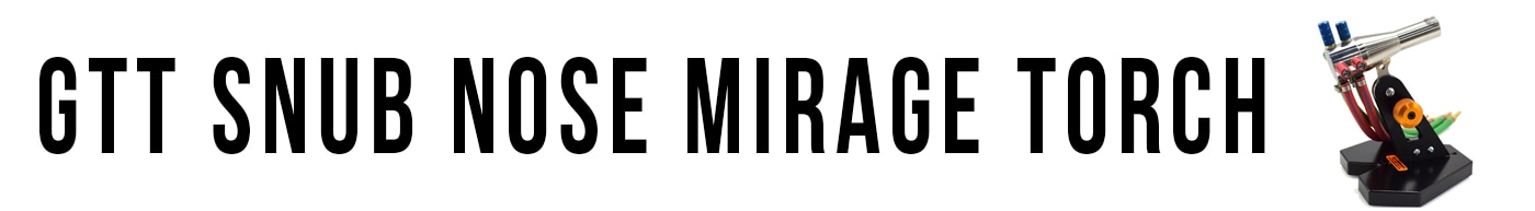 GTT Torches - Glass Torch Technologies